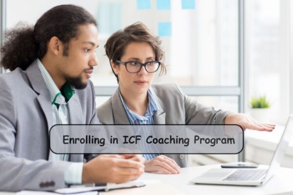 Top Reasons to Enroll in ICF Coaching Program: A Complete Guide